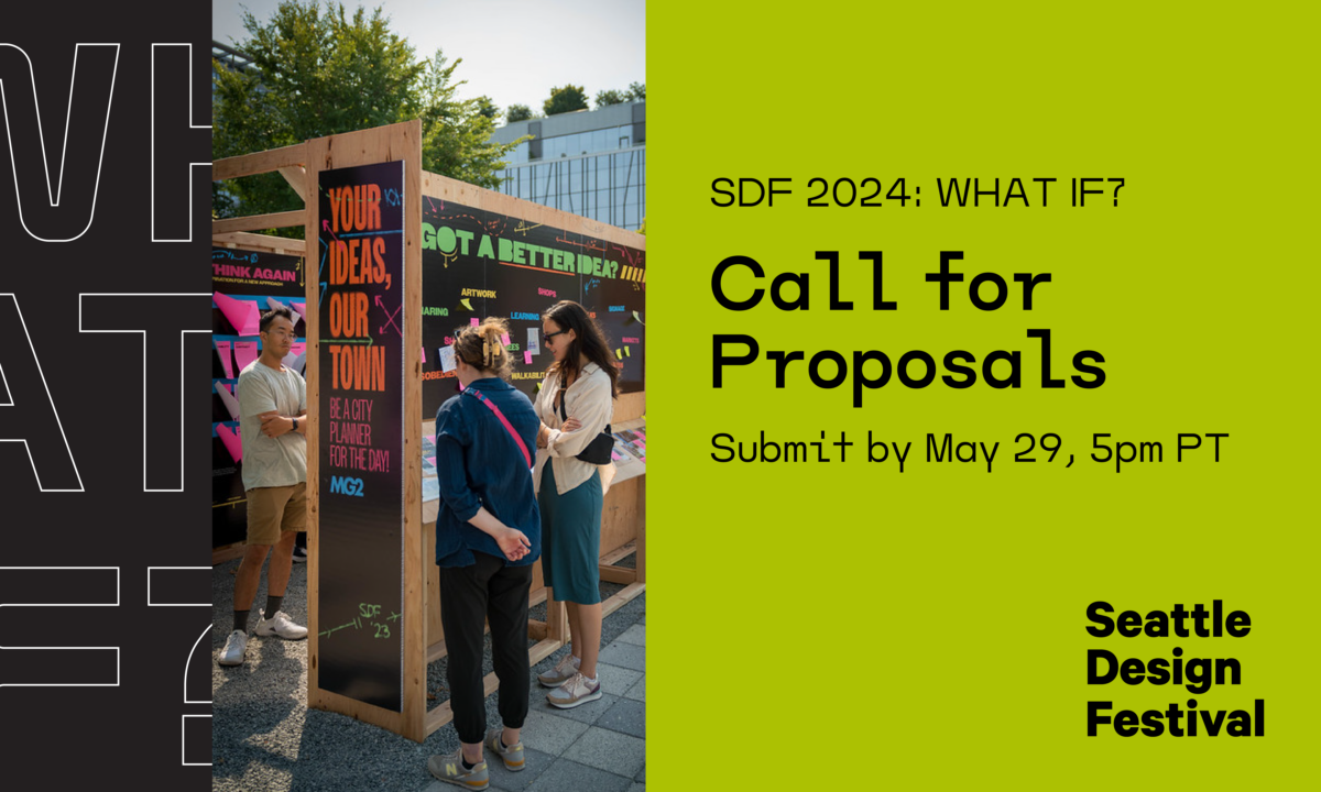 SDF 2024: WHAT IF?Call for Proposals - Seattle Design Festival